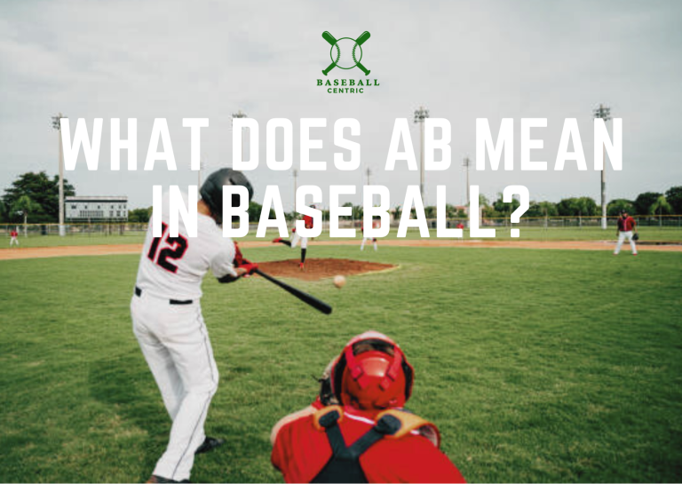 What Does AB Mean in Baseball? Quick Explanation